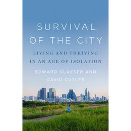 Penguin Random House Survival of the City - Edward Glaeser, David Cutler, Gebunden