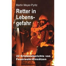 Retter in Lebensgefahr - Martin Meyer-Pyritz, Kartoniert (TB)