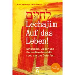 Gütersloher Verlagshaus Lechajim - Auf das Leben! - Paul Weininger, Martin Göth, Gebunden