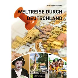 Weltreise durch Deutschland - Margit Kohl, Jochen Müssig, Kartoniert (TB)