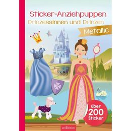 Ars Edition Sticker-Anziehpuppen Metallic - Prinzessinnen und Prinzen, Kartoniert (TB)