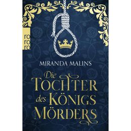 Die Tochter des Königsmörders / Cromwells Töchter Bd.1 - Miranda Malins, Taschenbuch