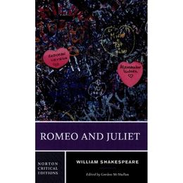 W. W. Norton & Company Romeo and Juliet - A Norton Critical Edition - William Shakespeare, Gordon McMullan, Kartoniert (TB)