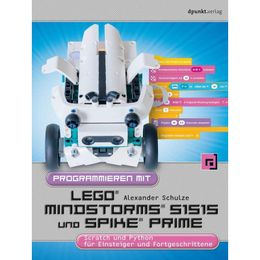 Programmieren mit LEGO® MINDSTORMS® 51515 und Spike Prime® - Alexander Schulze, Kartoniert (TB)