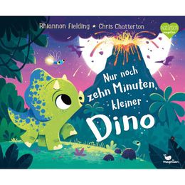 Magellan Nur noch zehn Minuten, kleiner Dino / Nur noch zehn Minuten Bd.2 - Rhiannon Fielding, Gebunden