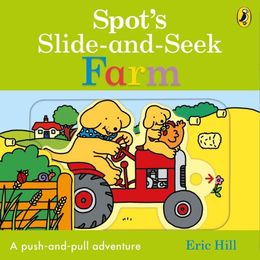 Spot's Slide and Seek: Farm - Eric Hill, Pappband