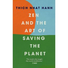 Rider Zen and the Art of Saving the Planet - Thich Nhat Hanh, Kartoniert (TB)
