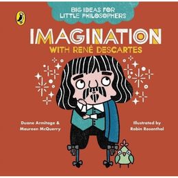 Big Ideas for Little Philosophers / Big Ideas for Little Philosophers: Imagination with Descartes - Duane Armitage, Maureen McQuerry, Pappband