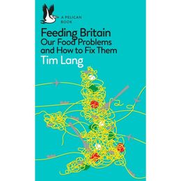 Pelican Books / Feeding Britain - Tim Lang, Kartoniert (TB)