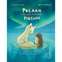 360grad POLAAH und der einsame PINGUIN - Michael Engler, Gebunden