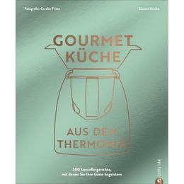 Gourmetküche aus dem Thermomix - Susann Kreihe, Gebunden