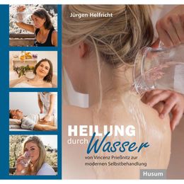 Heilung durch Wasser - Jürgen Helfricht, Gebunden