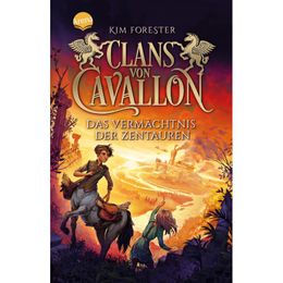 arena Das Vermächtnis der Zentauren / Clans von Cavallon Bd.4 - Kim Forester, Taschenbuch