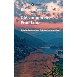 tredition Die Launen der Frau Luna - Klaus Offermann, Kartoniert (TB)