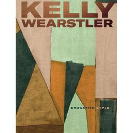 Kelly Wearstler: Evocative Style - Kelly Wearstler, Rima Suqi, Gebunden
