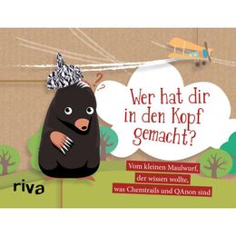 Riva Verlag Wer hat dir in den Kopf gemacht? - Stefan Wagner, Gebunden