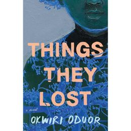 Things They Lost - Okwiri Oduor, Gebunden