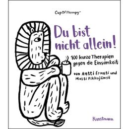 Antje Kunstmann Verlag Du bist nicht allein! - Antti Ervasti, Matti Pikkujämsä, Gebunden