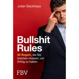 Bullshit Rules - Julien Backhaus, Kartoniert (TB)