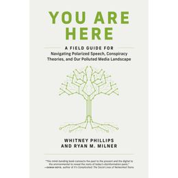 You Are Here - Whitney Phillips, Ryan M. Milner, Kartoniert (TB)