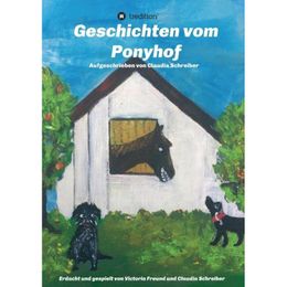 tredition Geschichten vom Ponyhof - Claudia Schreiber, Kartoniert (TB)
