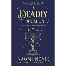 A Deadly Education - Naomi Novik, Kartoniert (TB)