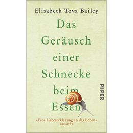 PIPER Das Geräusch einer Schnecke beim Essen - Elisabeth Tova Bailey, Gebunden