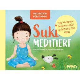 Suki meditiert - Aljoscha Long, Ronald Schweppe, Gebunden