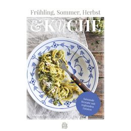 Frühling, Sommer, Herbst & Küche - Michaela Titz, Gebunden