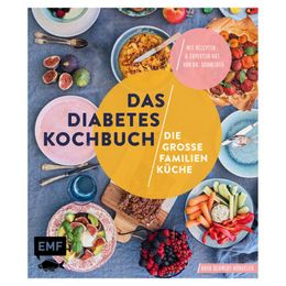 Das Diabetes-Kochbuch: Die große Familienküche - Anya Schmidt-Rüngeler, Gebunden