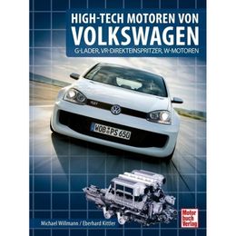 High-Tech Motoren von Volkswagen - Eberhard Kittler, Michael Willmann, Gebunden