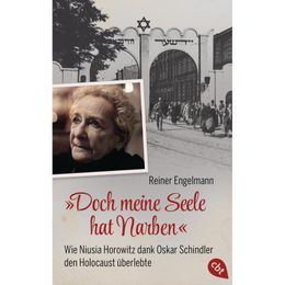 "Doch meine Seele hat Narben" - Wie Niusia Horowitz dank Oskar Schindler den Holocaust überlebte - Reiner Engelmann, Taschenbuch