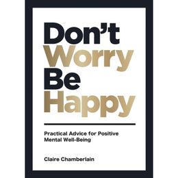 Don't Worry, Be Happy - Claire Chamberlain, Gebunden