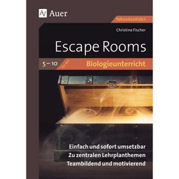 Escape Rooms Sekundarstufe / Escape Rooms für den Biologieunterricht 5-10 - Christine Fischer, Geheftet