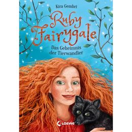 Loewe Verlag Das Geheimnis der Tierwandler / Ruby Fairygale Bd.3 - Kira Gembri, Gebunden