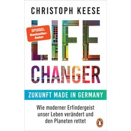 Life Changer - Zukunft made in Germany - Christoph Keese, Gebunden