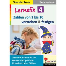 Lernefix / Band 4: Zahlen von 1 bis 10 verstehen & festigen - Petra Hartmann, Kartoniert (TB)