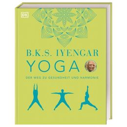 Dorling Kindersley Yoga - B. K. S. Iyengar, Gebunden