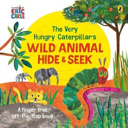 The Very Hungry Caterpillar's Wild Animal Hide-and-Seek - Eric Carle, Pappband