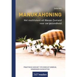 Manukahoning - Het multitalent uit Nieuw-Zeeland voor uw gezondheid - Detlef Mix, Kartoniert (TB)