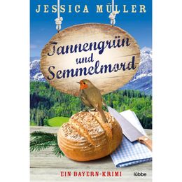 Bastei Lübbe Tannengrün und Semmelmord / Hauptkommissar Hirschberg Bd.5 - Jessica Müller, Taschenbuch