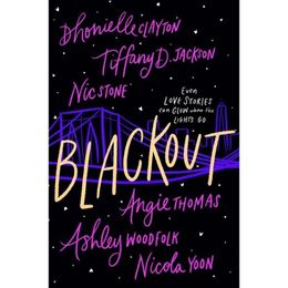 Blackout - Dhonielle Clayton, Tiffany D. Jackson, Nic Stone, Angie Thomas, Ashley Woodfolk, Nicola Yoon, Gebunden