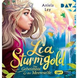 Lia Sturmgold - 2 - Das Geheimnis der Meereselfe - Aniela Ley (Hörbuch)