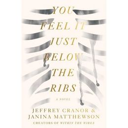 You Feel It Just Below the Ribs - Jeffrey Cranor, Janina Matthewson, Kartoniert (TB)