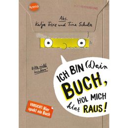 arena Ich bin (d)ein Buch, hol mich hier raus! Vorsicht: Hier spukt ein Buch / Ich bin (d)ein Buch Bd.1 - Katja Frixe, Gebunden