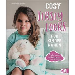 Cosy Jersey-Looks für Kinder nähen - Sonja Hahn-Schmück, Gebunden