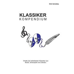 tredition Klassikerkompendium - Dirk Schübbe, Kartoniert (TB)