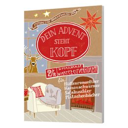 Adventskalender / Dein Advent steht Kopf 5 - Stephan Sigg, Kartoniert (TB)