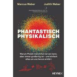 Phantastisch physikalisch - Marcus Weber, Judith Weber, Taschenbuch