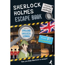 Sherlock Holmes Escape Book. Spielend Englisch lernen - für Fortgeschrittene Sprachniveau B1 - Gilles Saint-Martin, Gebunden